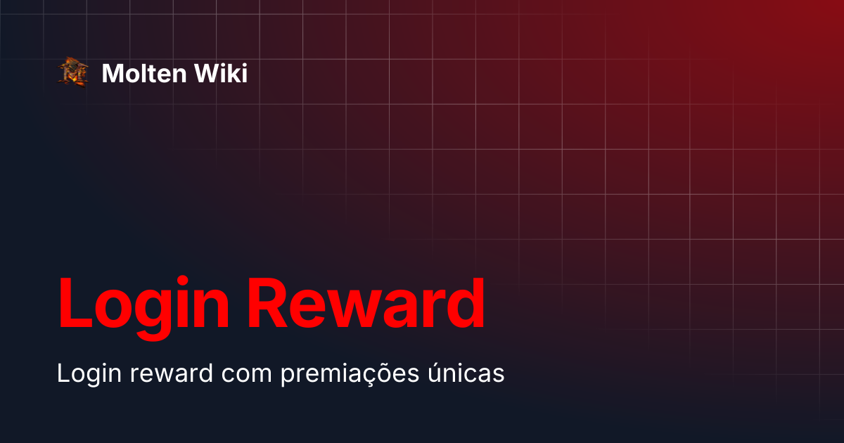 Login Reward | Molten Wiki